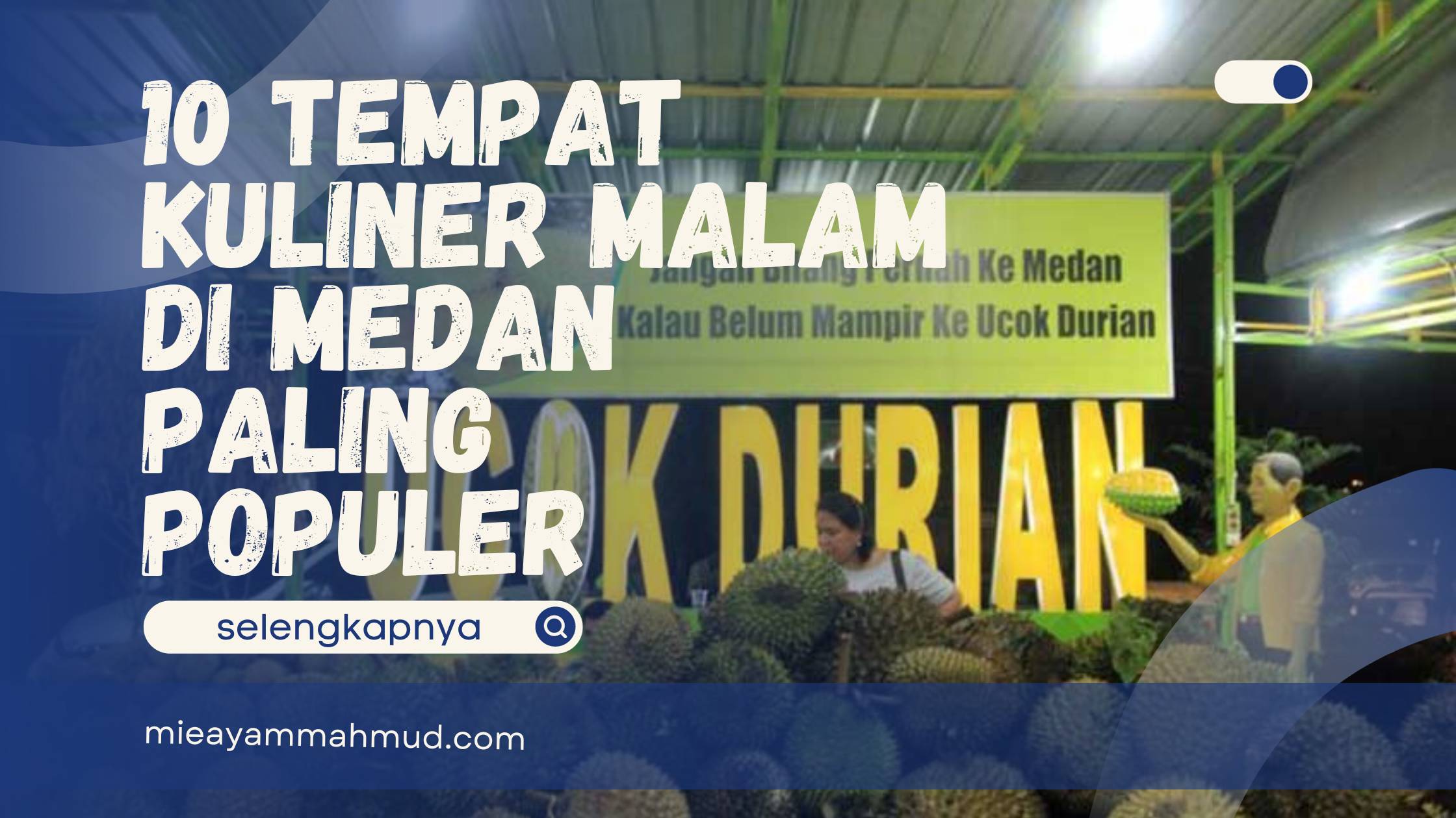 10 Tempat Kuliner Malam di Medan Paling Populer 2023