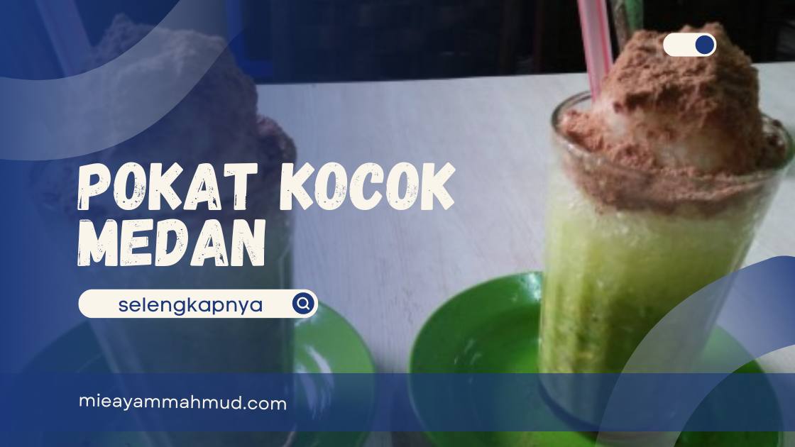 Pokat Kocok Medan, Minuman Es yang Menggugah Selera - Mie Ayam Jamur ...