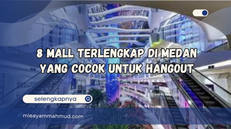 8 Mall Terlengkap di Medan Yang Cocok Untuk Hangout