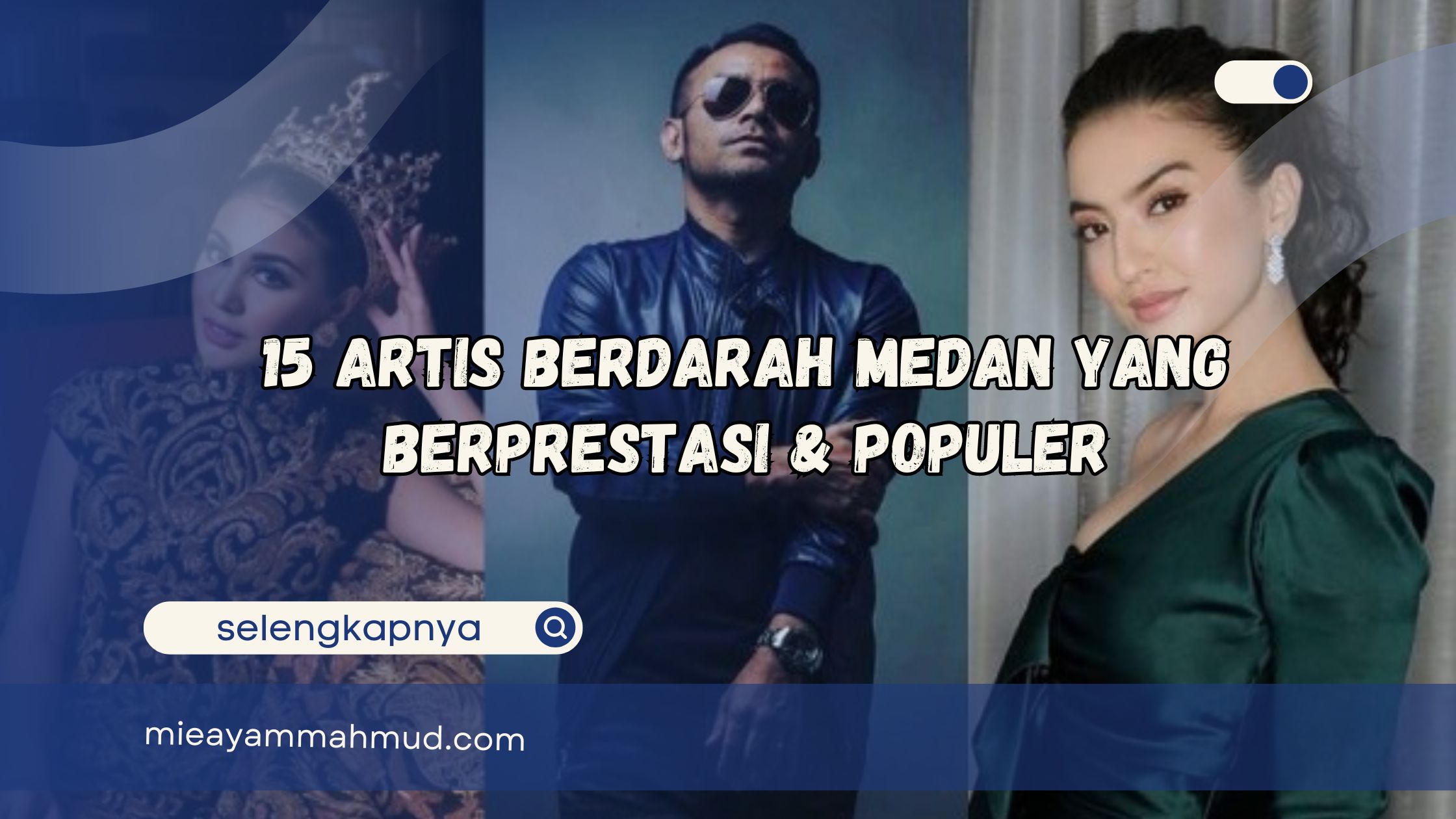 15 Artis Berdarah Medan Yang Berprestasi & Populer