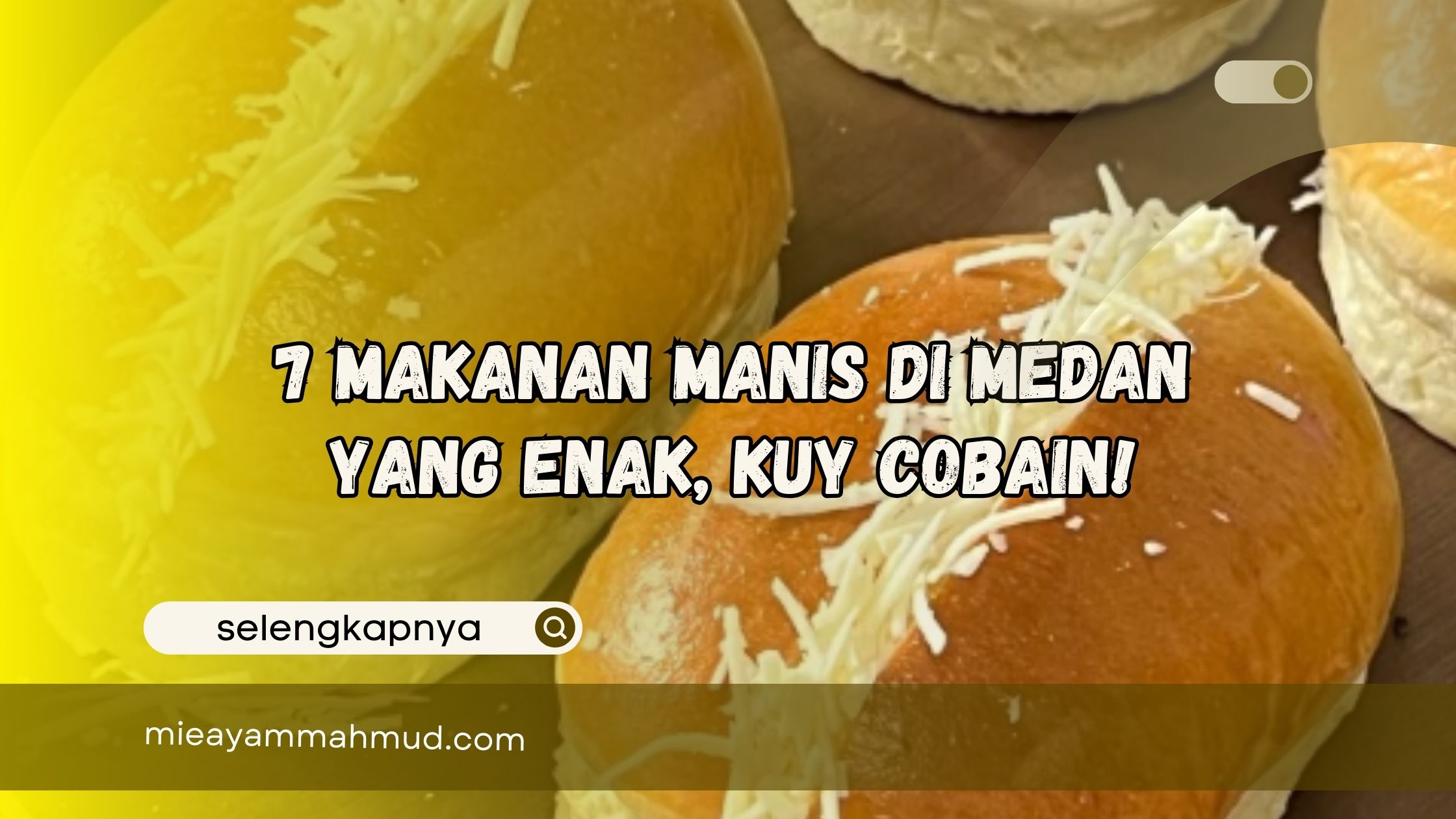 7 Makanan Manis di Medan yang Enak, Kuy Cobain!