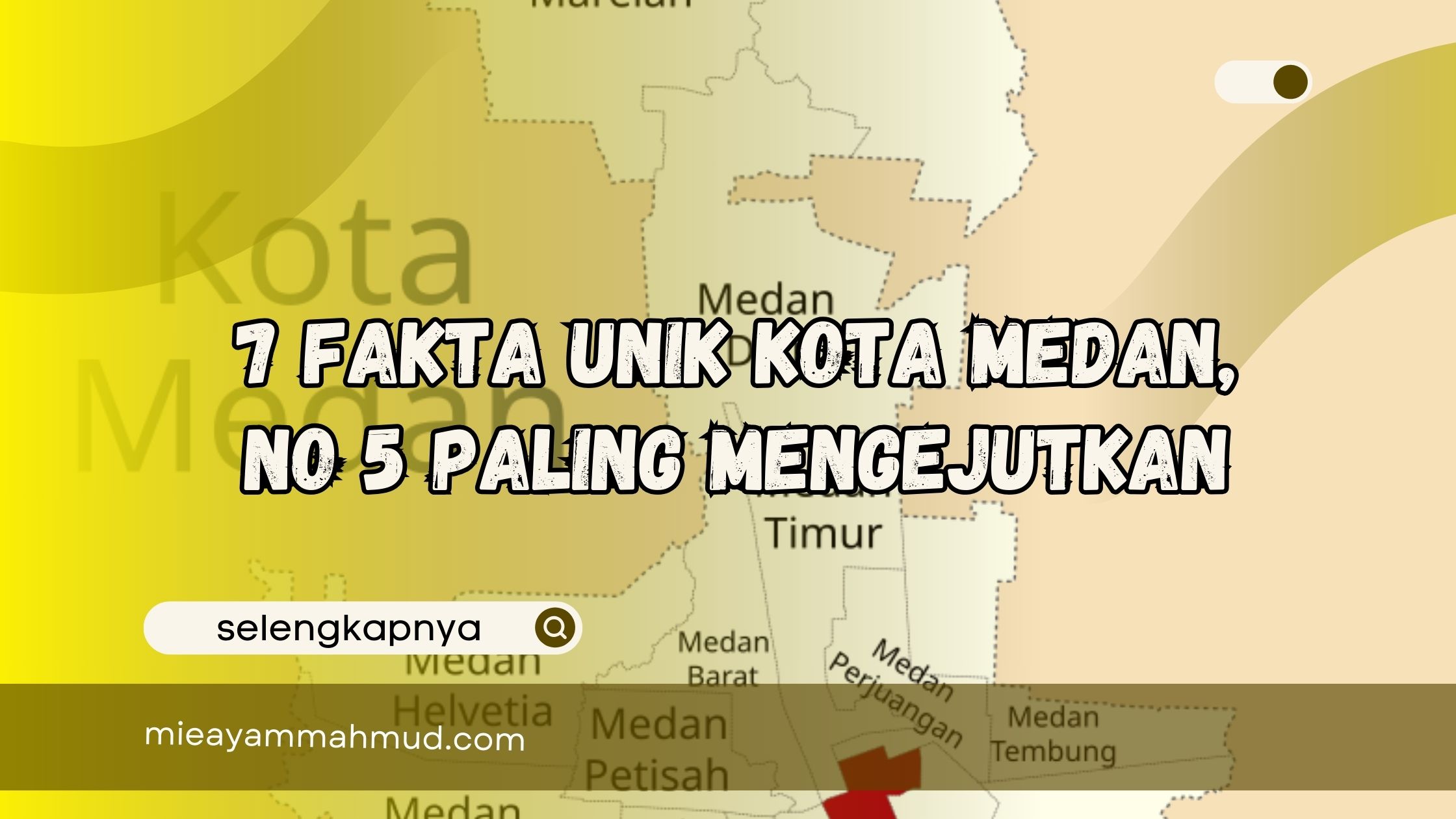 7 Fakta Unik Kota Medan, No 5 Paling Mengejutkan