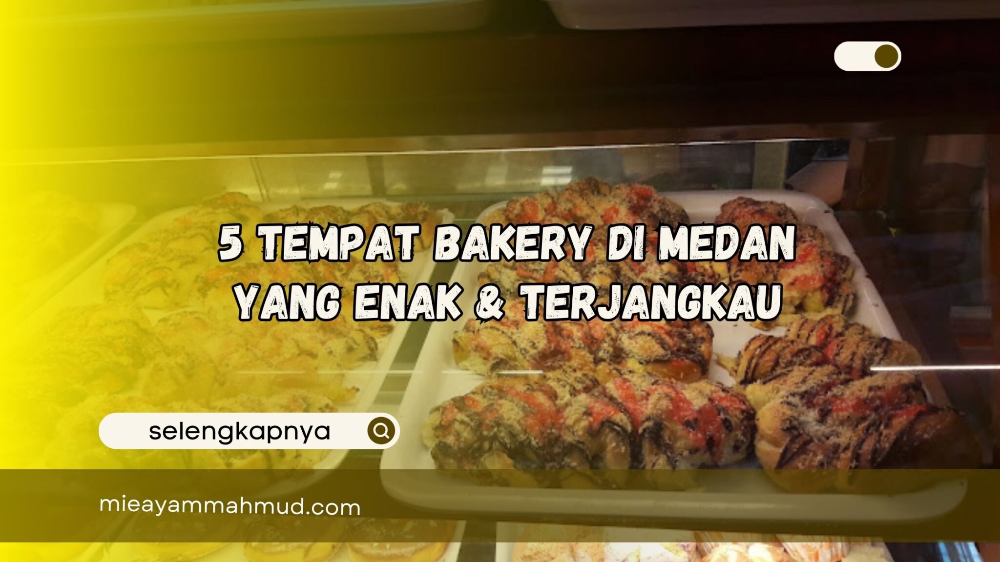 5 Tempat Bakery di Medan yang Enak & Terjangkau