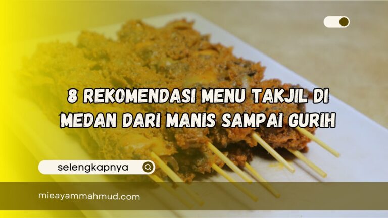8 Rekomendasi Menu Takjil di Medan Dari Manis Sampai Gurih