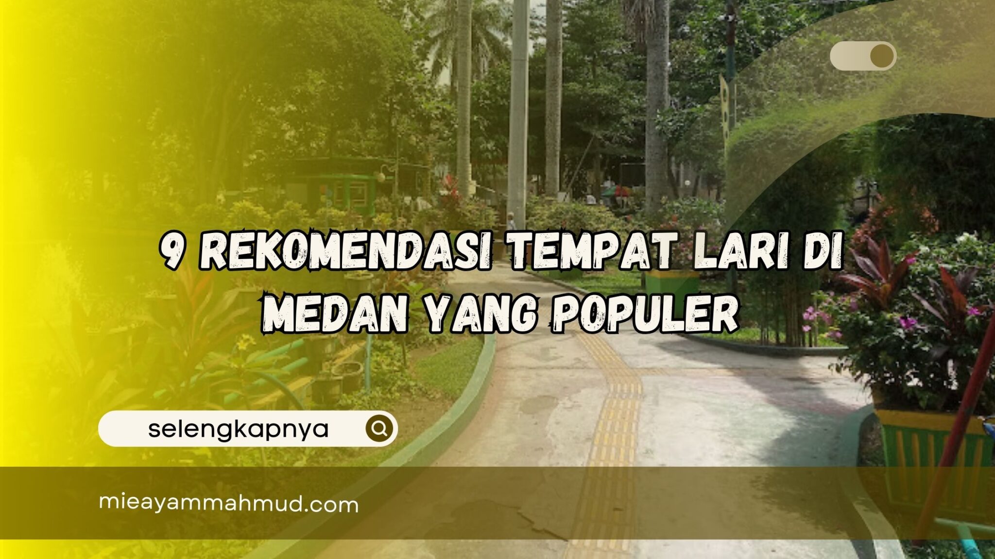 9 Rekomendasi Tempat Lari di Medan yang Populer