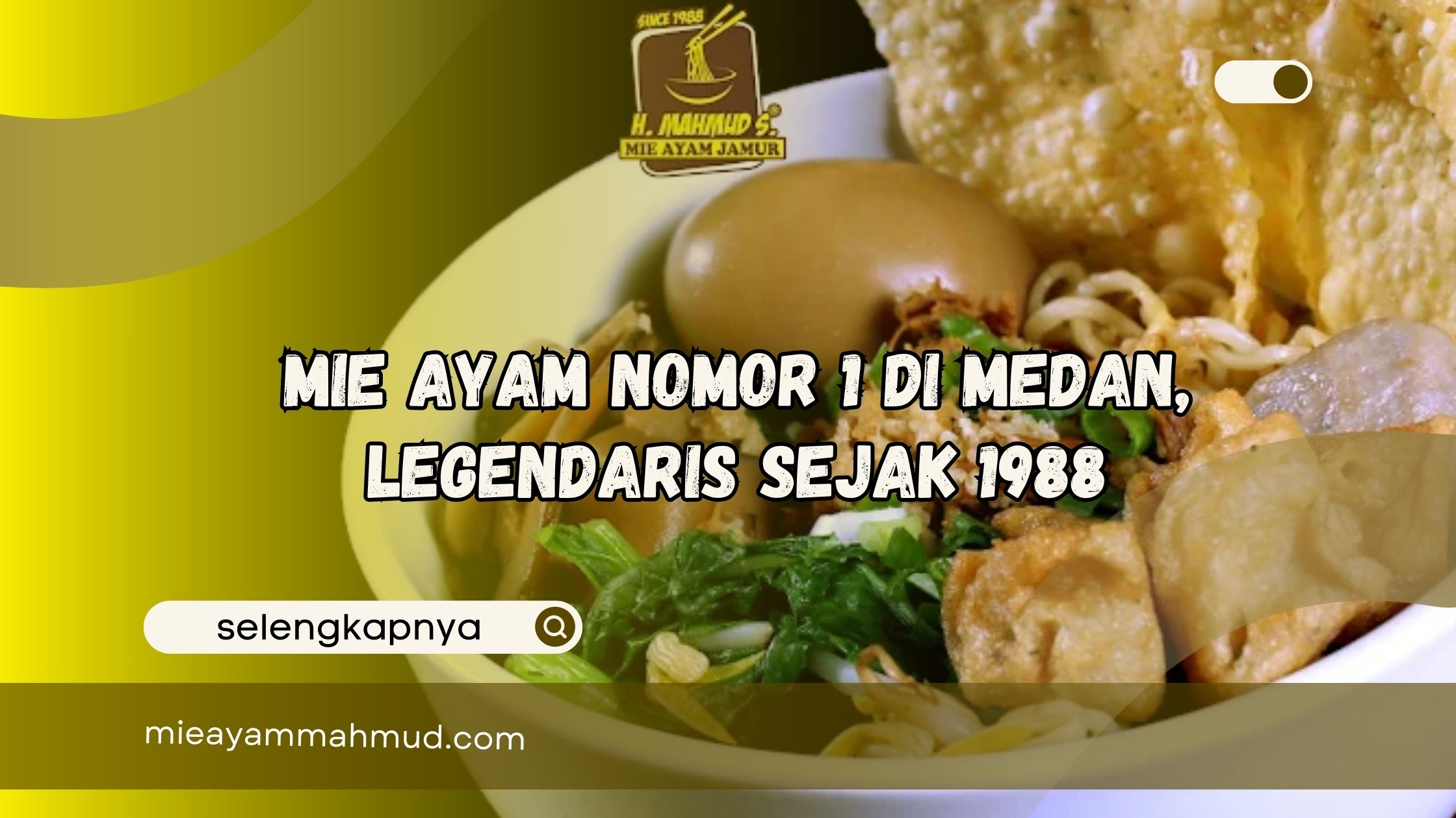 Mie Ayam Nomor 1 di Medan, Legendaris Sejak 1988