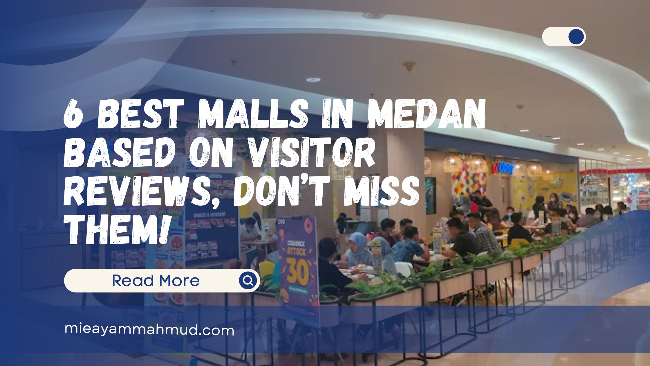 6 Best Malls in Medan Based on Visitor Reviews, Don’t Miss Them!